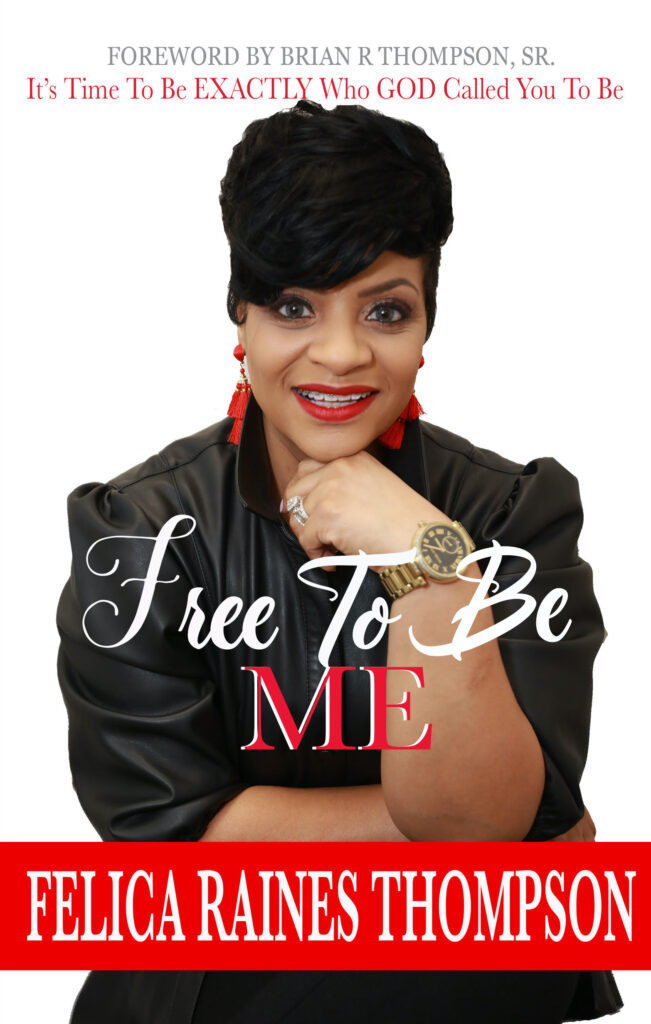 Free To Be Me by Felica Thompson - Saint Augustine's University